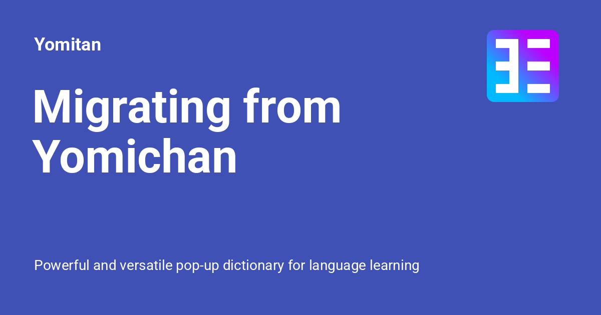 Migrating from Yomichan - Yomitan